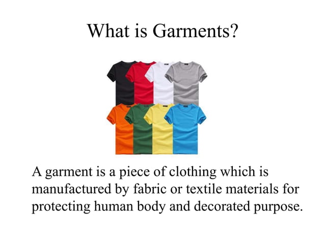 Presentation on Garments Process | PPTX | Needlework | Arts and Crafts
