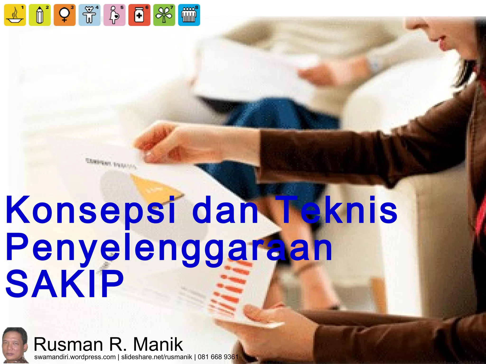 SAKIP (Sistem Akuntabilitas Kinerja Instansi Pemerintah) | PPT