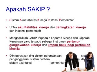 SAKIP (Sistem Akuntabilitas Kinerja Instansi Pemerintah) | PPT