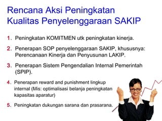 SAKIP (Sistem Akuntabilitas Kinerja Instansi Pemerintah) | PPT