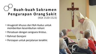 SAKRAMEN PENGURAPAN ORANG SAKIT | PPTX