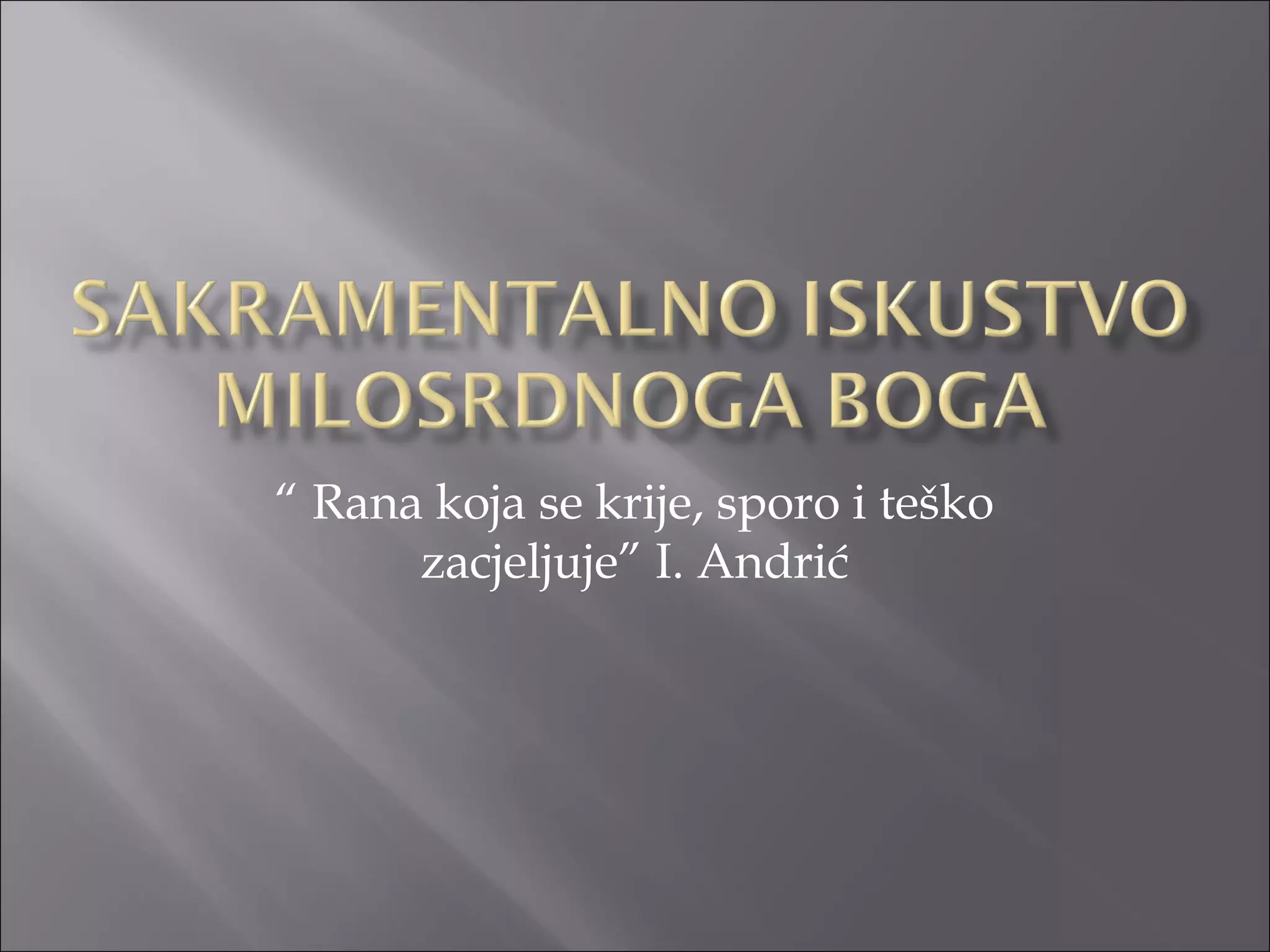 Sakramentalno iskustvo milosrdnoga Boga | PPT