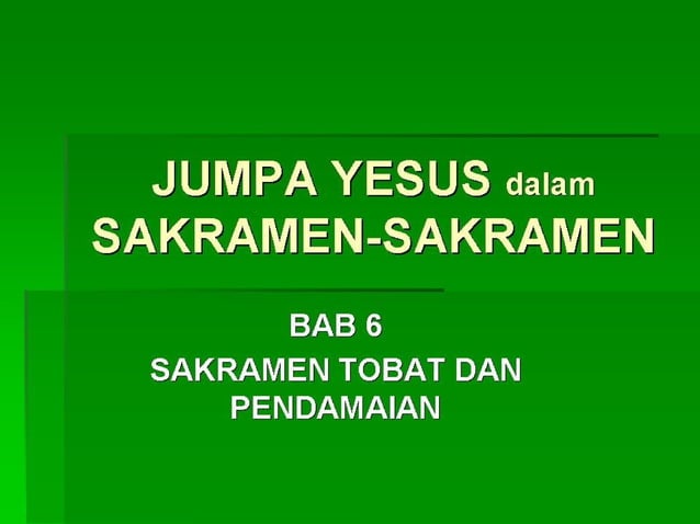 Sakramen tobat berjumpa yesus dalam sakramen | PPT