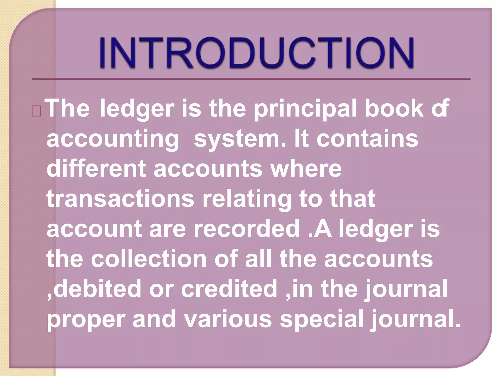 ledger - meaning,maintaince,entry posting | PPTX