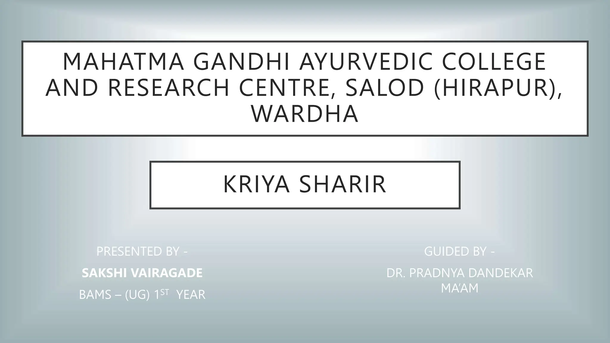 SAKSHI VAIRAGADE - AKASH MAHABHUTA a referential study | PPTX