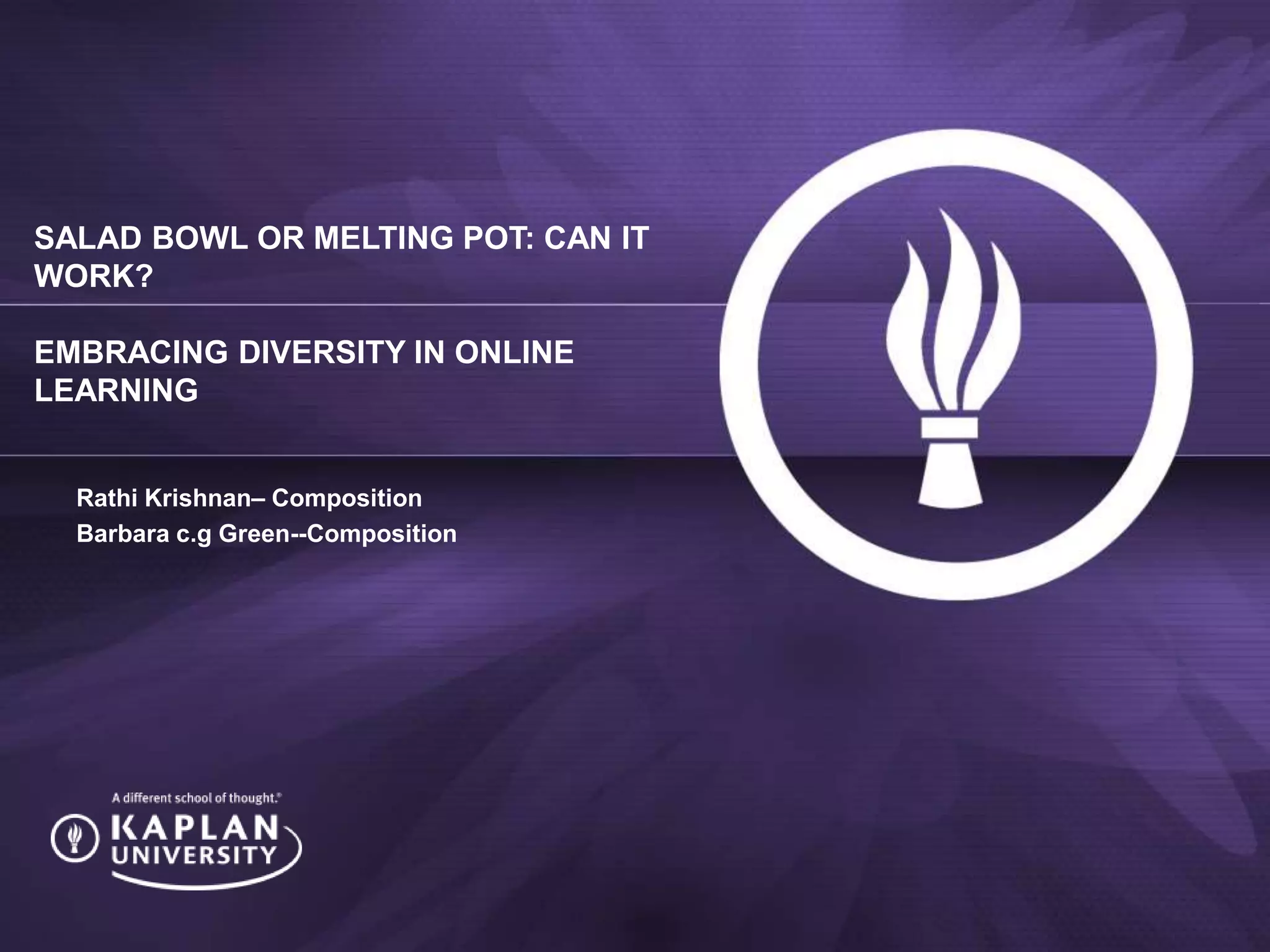 Salad bowl or Melting Pot: Embracing Diversity in Online Learning | PPTX
