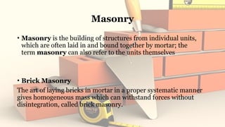 (Materials) bricks MASONARY CONSTRUCTION.pptx