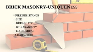 (Materials) bricks MASONARY CONSTRUCTION.pptx