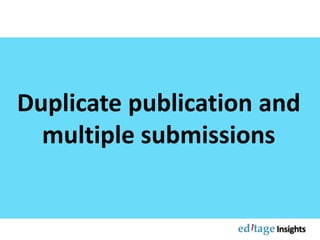 Avoid salami slicing and duplicate publication | PPTX