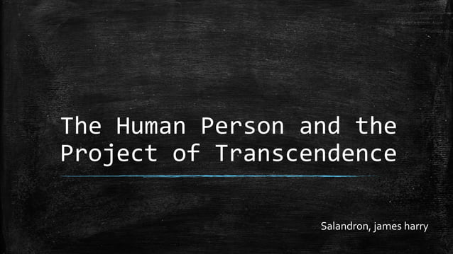 The Human Person and the Project of Transcendence | PPTX
