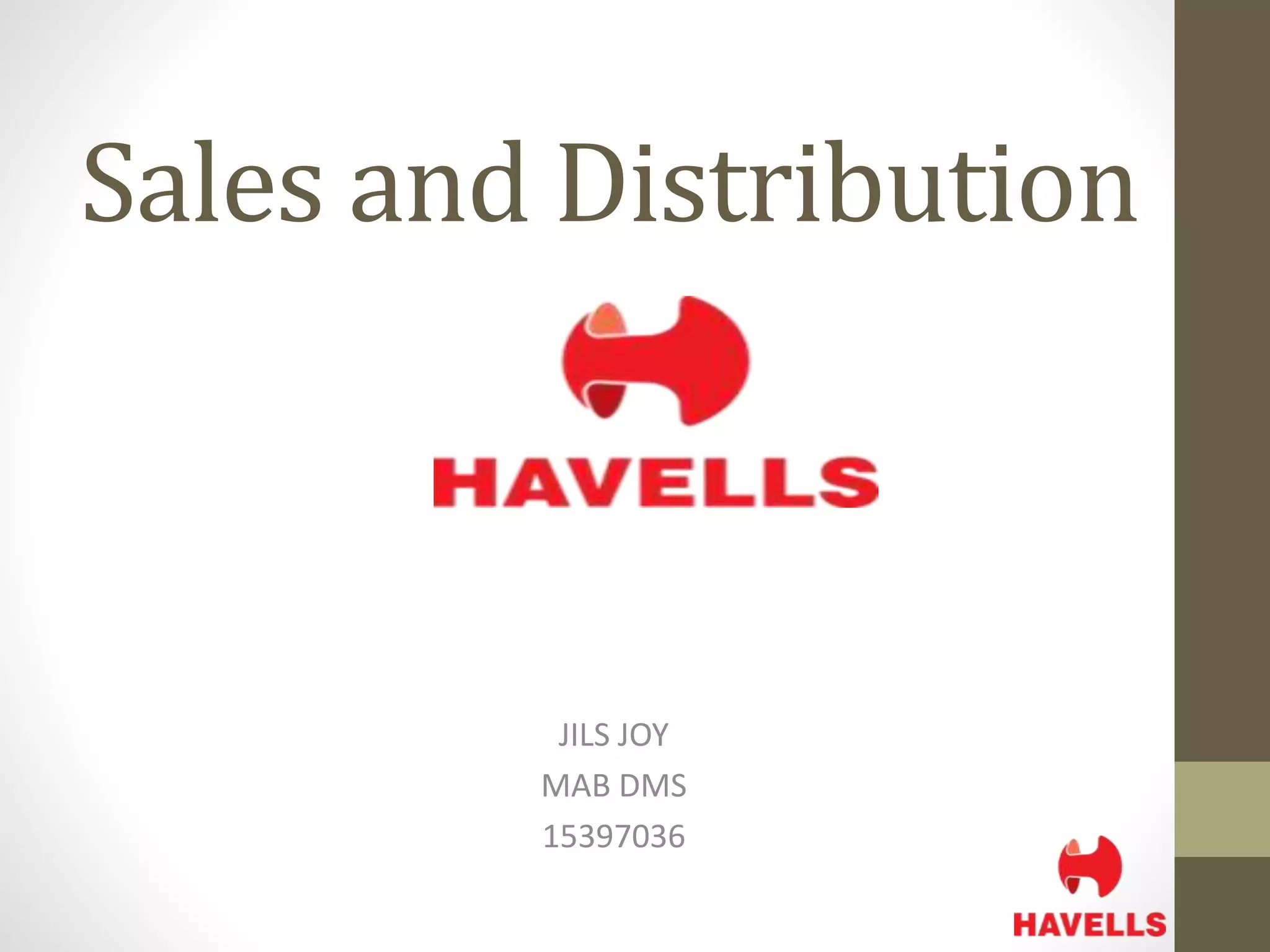 Sales and distribution of Havells | PPTX