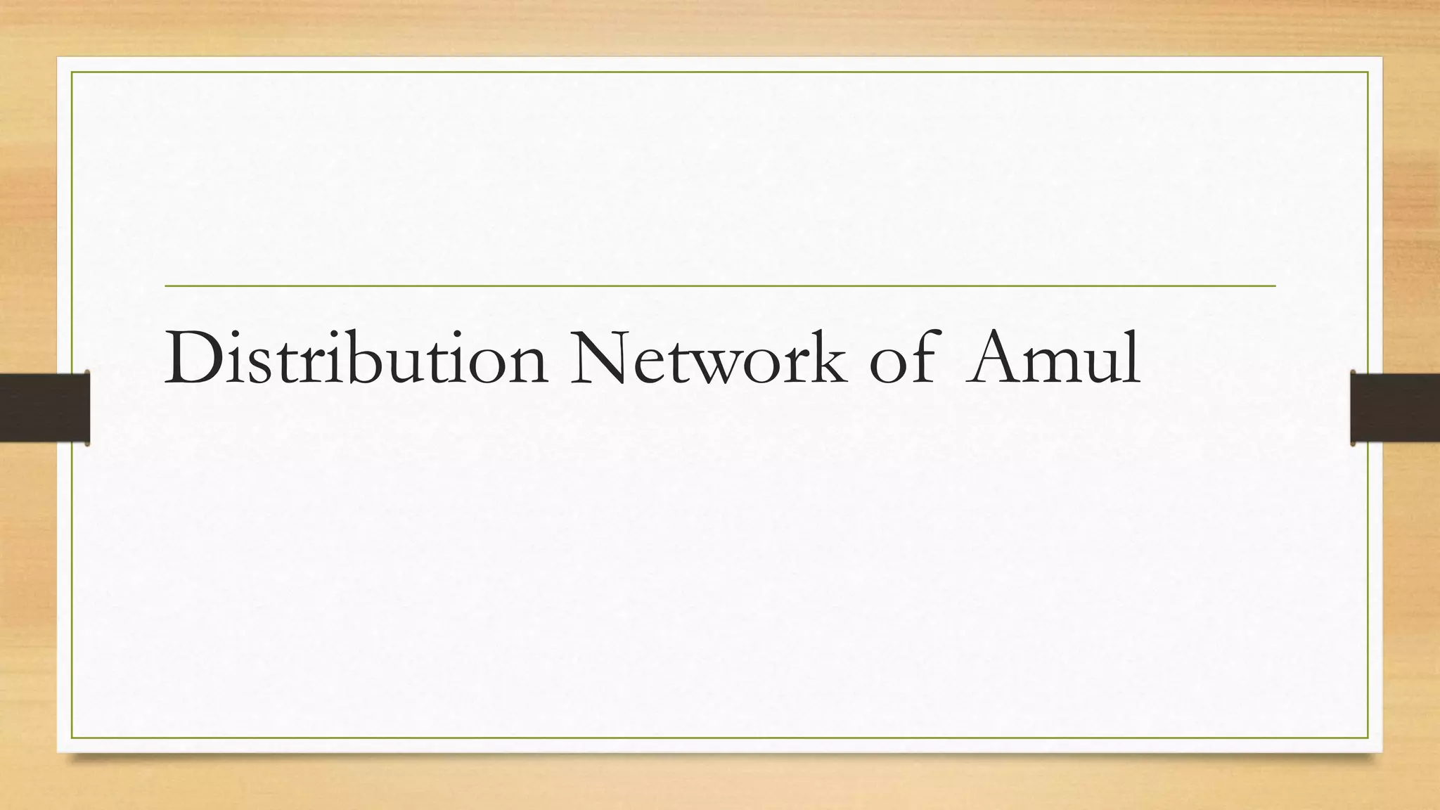 Sales and distribution channel of amul | PPTX