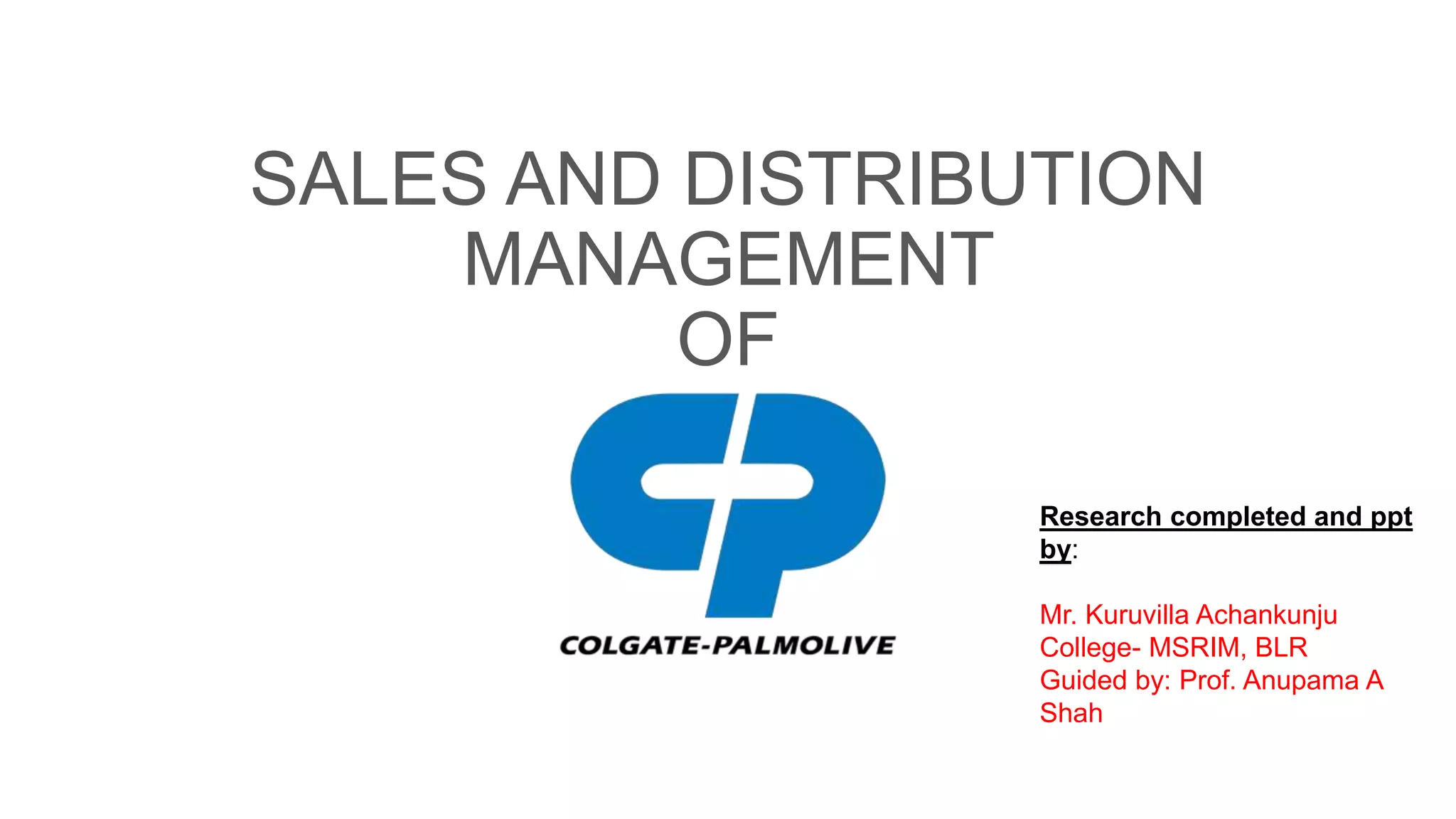 SALES AND DISTRIBUTION MANAGEMENT OF COLGATE PALMOLIVE | PPTX