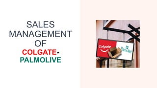 SALES AND DISTRIBUTION MANAGEMENT OF COLGATE PALMOLIVE | PPTX