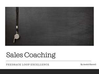 SALES COACHING FEEDBACK LOOP | PPT