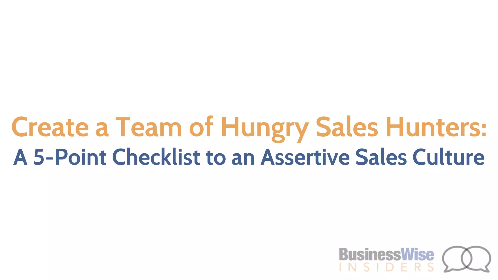 Create a Team of Hungry Sales Hunters: A 5-Point Checklist to an ...
