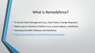 Salesforce1 Mobile Experience - Remedyforce On Call | PPT