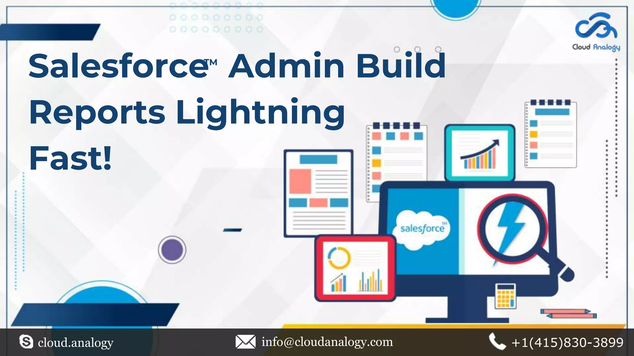 Salesforce Admin - Build Reports Lightning Fast! | PPTX