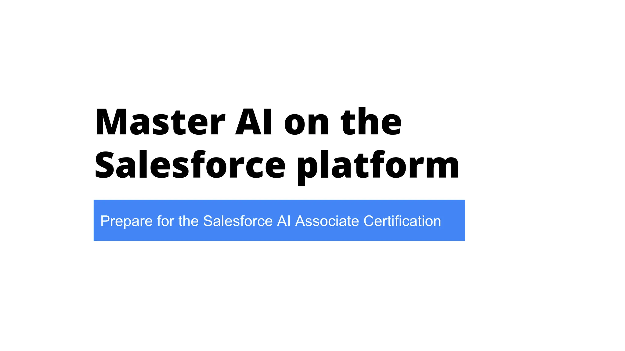 Salesforce Ai Associate Certification Pptx Technology And Computing
