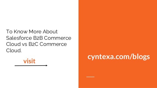 Salesforce B2b Commerce Cloud Vs B2c Commerce Cloud Pptx