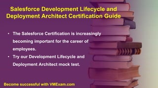 Salesforce Development Lifecycle and Deployment Architect | How to Prepare | PPT