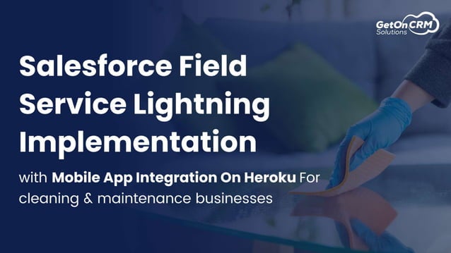 Salesforce FSL Implementation For Cleaning & maintenance businesses | PPTX