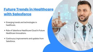Transforming Healthcare with Salesforce Healthcare Cloud: Enhancing Patient Care | PDF