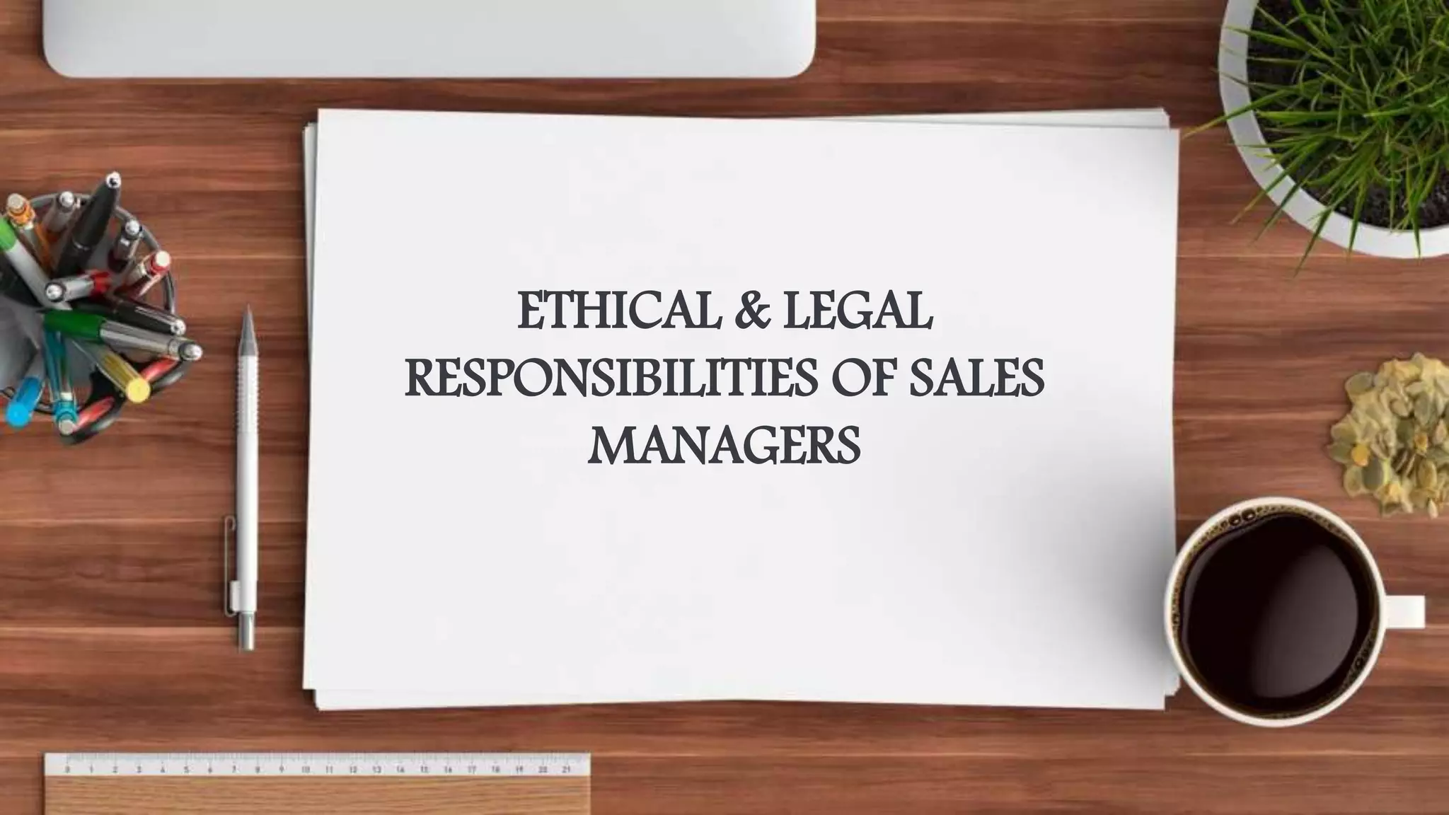 Ethical & Legal Responsibilities | PPT
