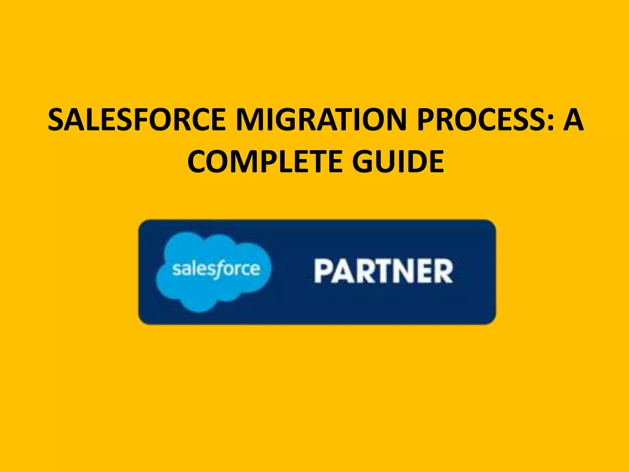 Salesforce Migration Process Pptx