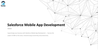 Salesforce Mobile App Development Presentation | PPT