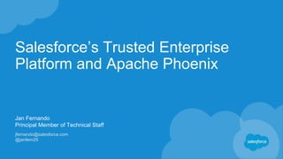 Salesforce's Trusted Enterprise Platform and Apache Phoenix | PPTX