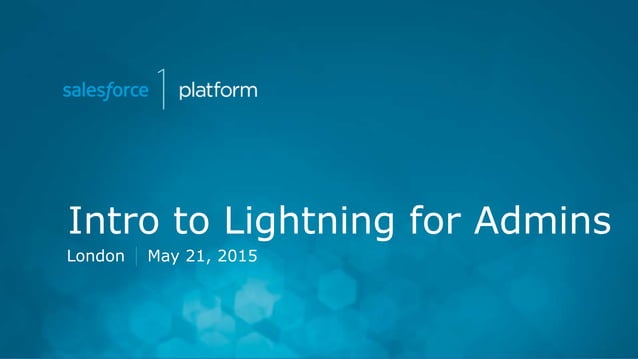 Intro to Salesforce Lightning for Admins | PPT