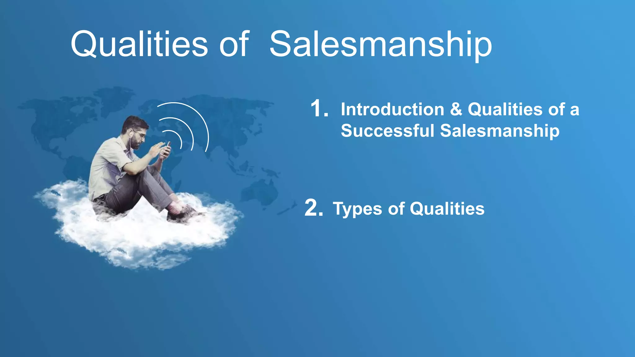 Salesmanship qualities of salesman -iv unit | PPTX | Sales | Business