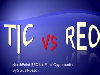 TIC vs REO Investing | PPT