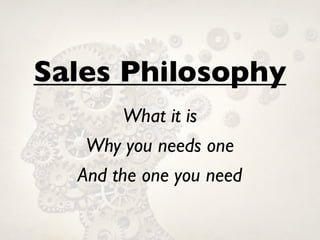 Sales philosophy | PDF | Sales | Business
