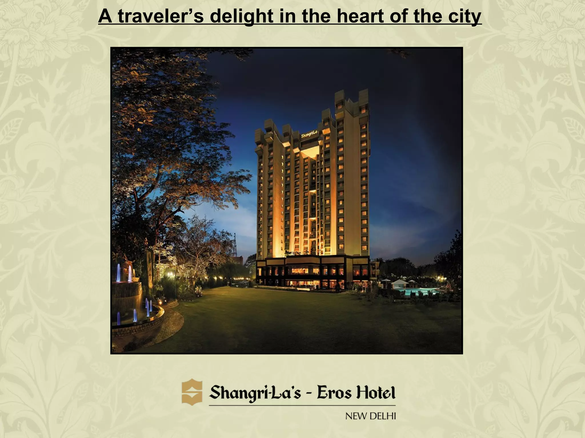 Snapshot of Shangri-La's - Eros Hotel, New Delhi | PPT