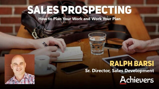 Sales Prospecting: How to Plan Your Work and Work Your Plan | PPT