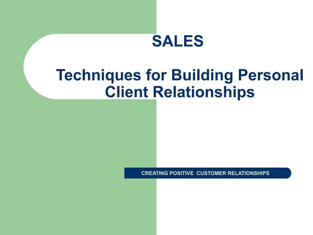 Sales - Techniques for Building Personal Client Relationships | PPT