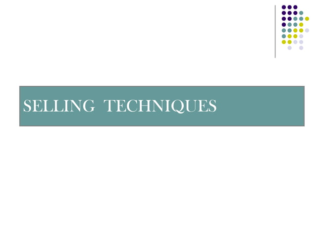 Sales techniques new | PPT | Sales | Business