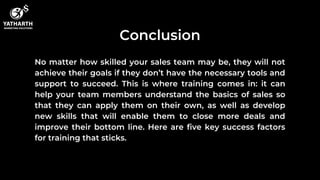 Sales Training That Sticks Five Key Success Factors | PDF