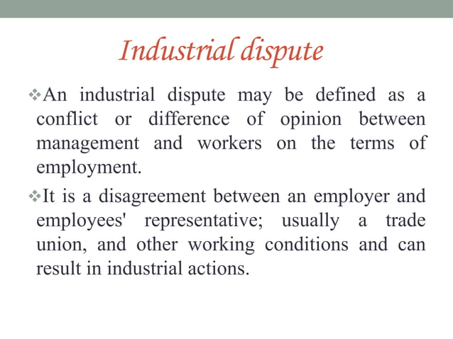 Salient features of industrial disputes act , 1947 | PPTX | Law