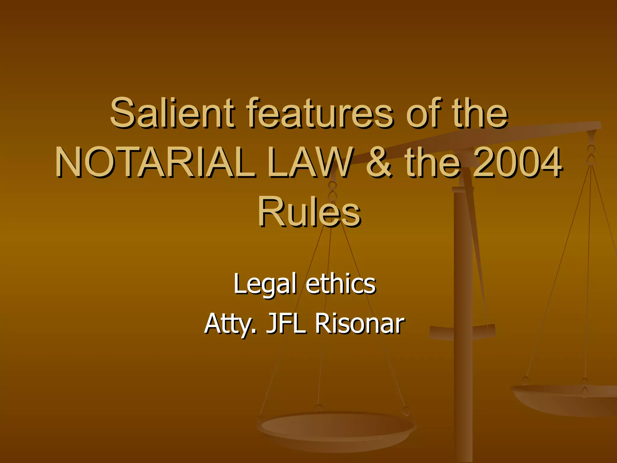 Salient features of the notarial law | PPT