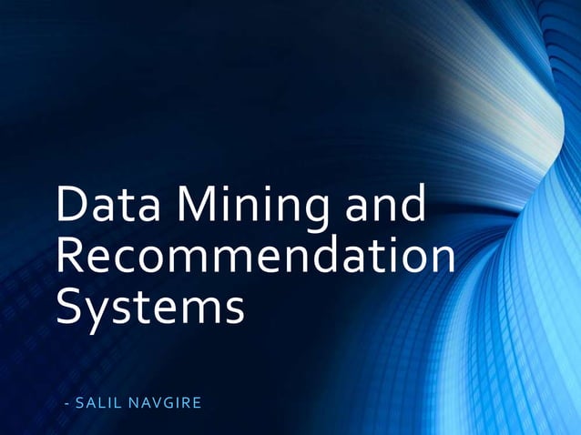 Data Mining and Recommendation Systems | PPTX