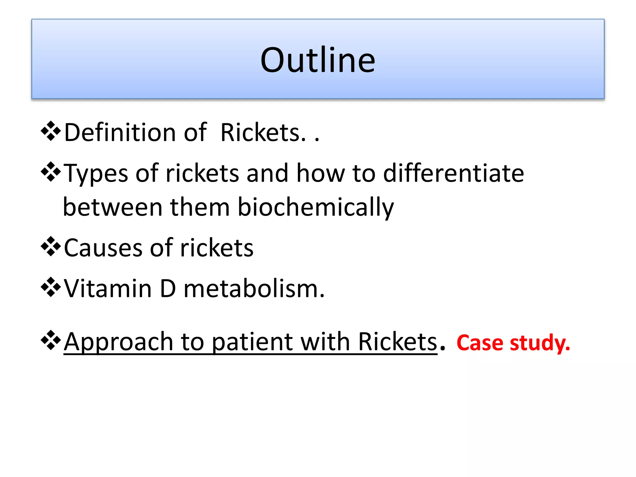 Approach to a child with Rickets | PPTX