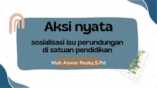 sosialisasi isu perundungan di satuan pendididkan | PPT