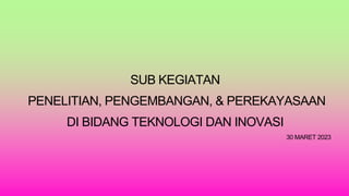 Salinan ppt RAPAT KEGIATAN INOVTEK 27022023.pptx