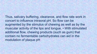 BIOCHEMICAL ASPECTS OF SALIVA FLUID | PPT