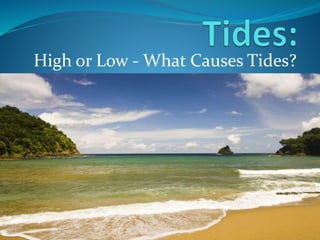 Tides (Geology) | PPTX