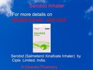 Serobid (Salmeterol Xinafoate Inhaler) | ODP | Lung and Respiratory ...