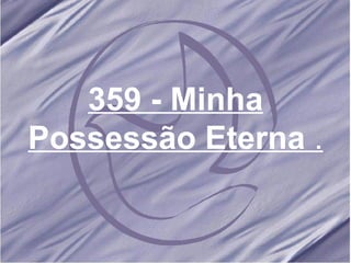 Salmos e hinos 359 | PPT